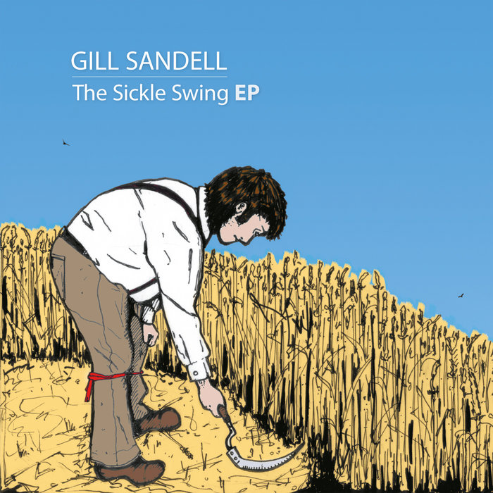 The Sickle Swing EP | Gill Sandell