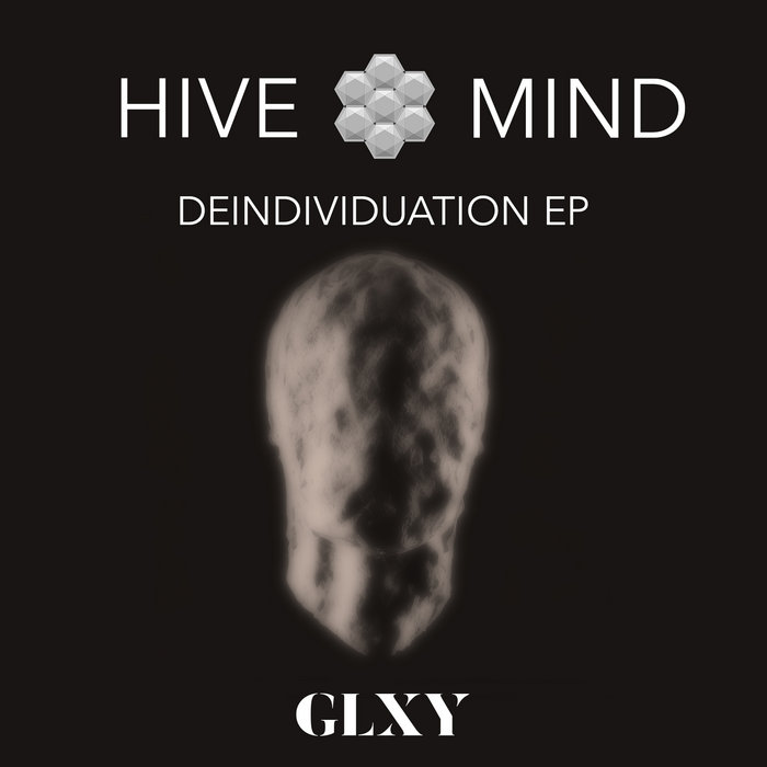 Deindividuation EP | Hive Mind | GLXY Recs.