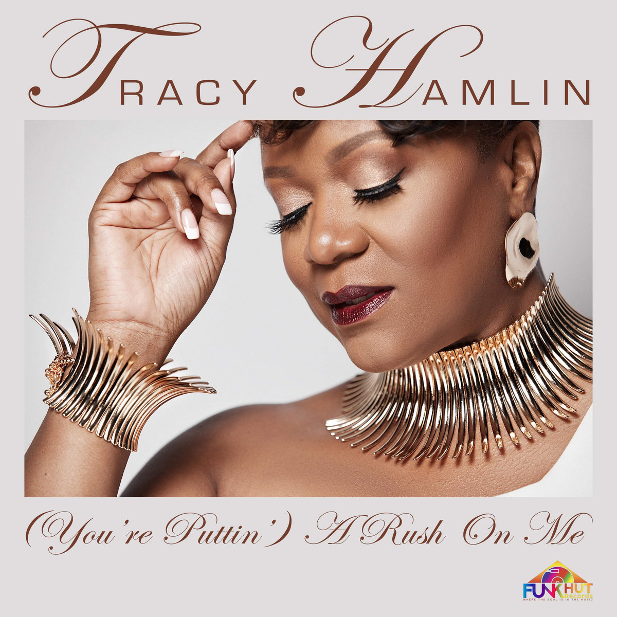 Tracy Hamlin (You're Puttin) A Rush On Me" | Tracy Hamlin | Funkhut Records