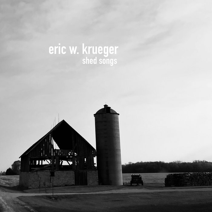 shed songs | Eric W. Krueger