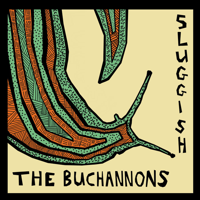 Sluggish | The Buchannons
