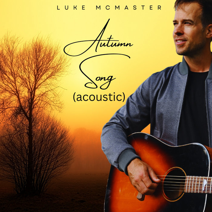 Autumn Song (Acoustic) | Luke McMaster