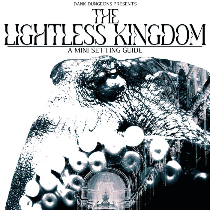 The Lightless Kingdom | Lex Mandrake | Dank Dungeons