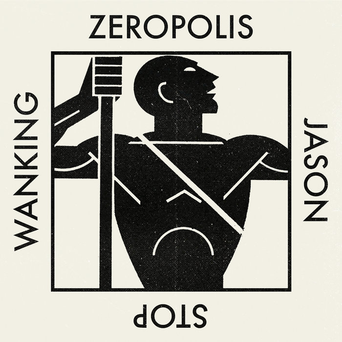 Jason Stop Wanking (Sleaford Mods cover) | Zeropolis