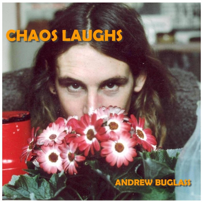 Chaos Laughs | Andrew Buglass