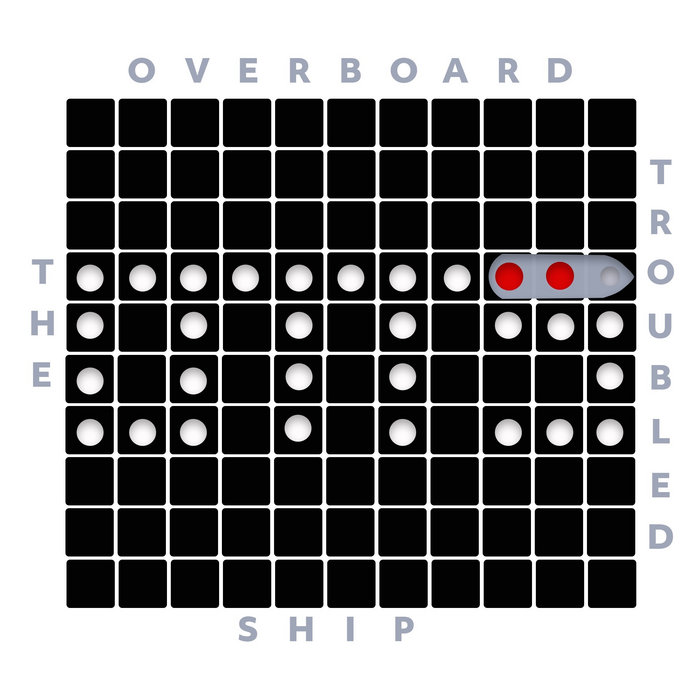 Overboard The Troubled Ship | otts