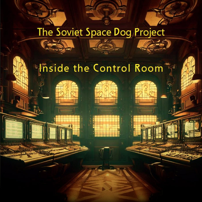 Inside the Control Room | The Soviet Space Dog Project