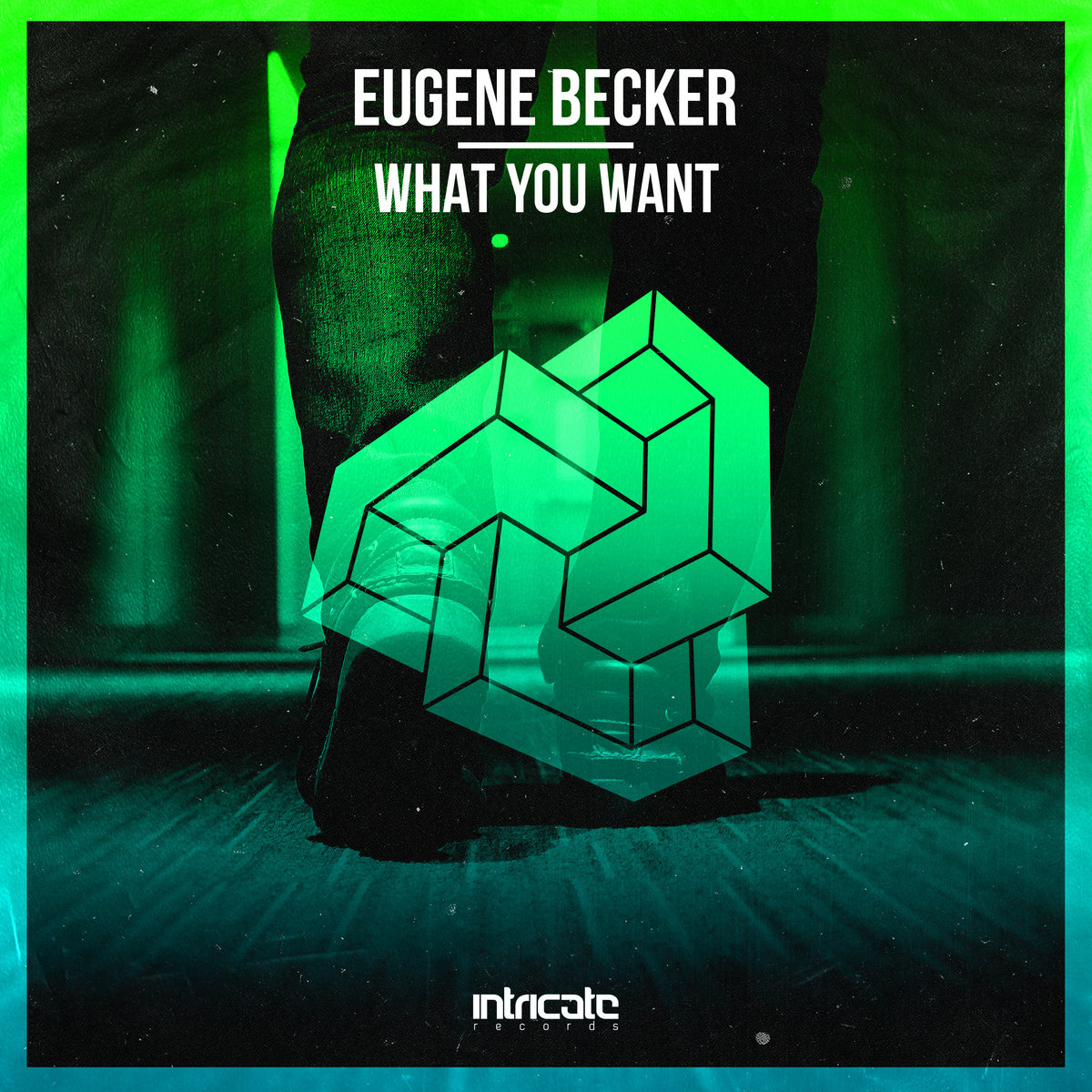 Eugene Becker - What You Want | Eugene Becker | Intricate Records