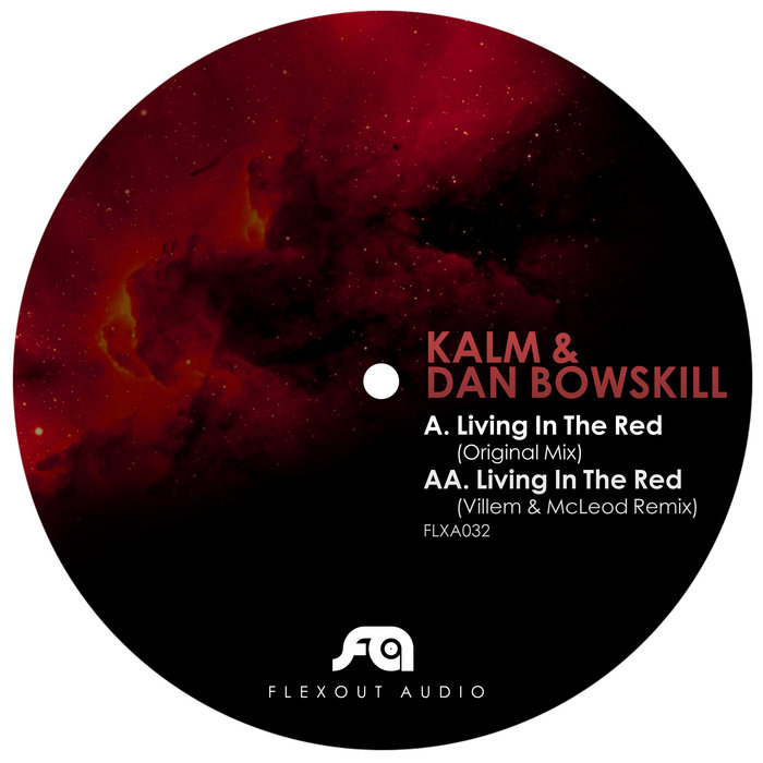 Living In The Red | Kalm & Dan Bowskill | Flexout Audio