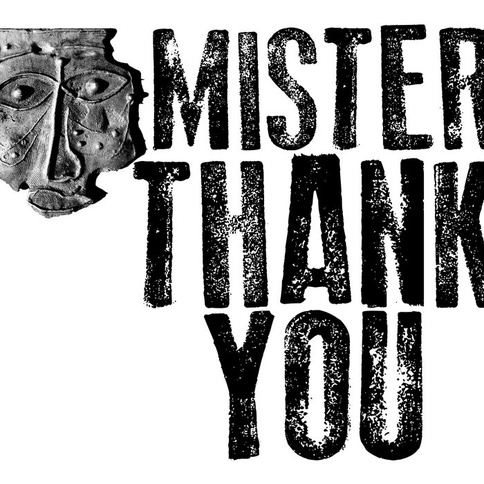 Mister Thank You | Mister Thank You