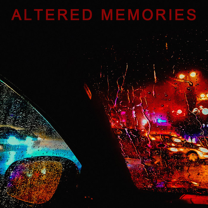 Altered Memories | ALTERED MEMORIES