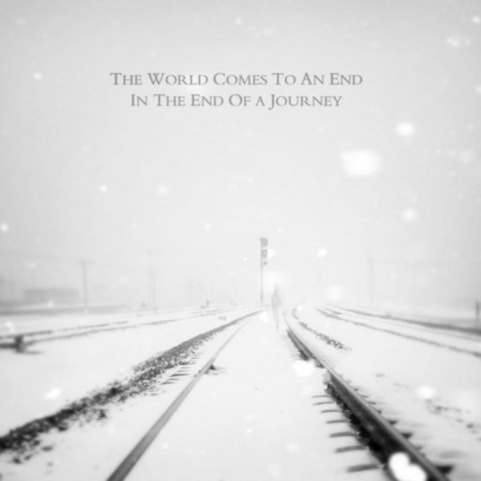 The World Comes To An End In The End Of A Journey | Various Artists ...