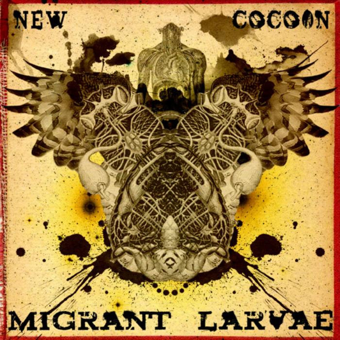 Migrant Larvae | New Cocoon