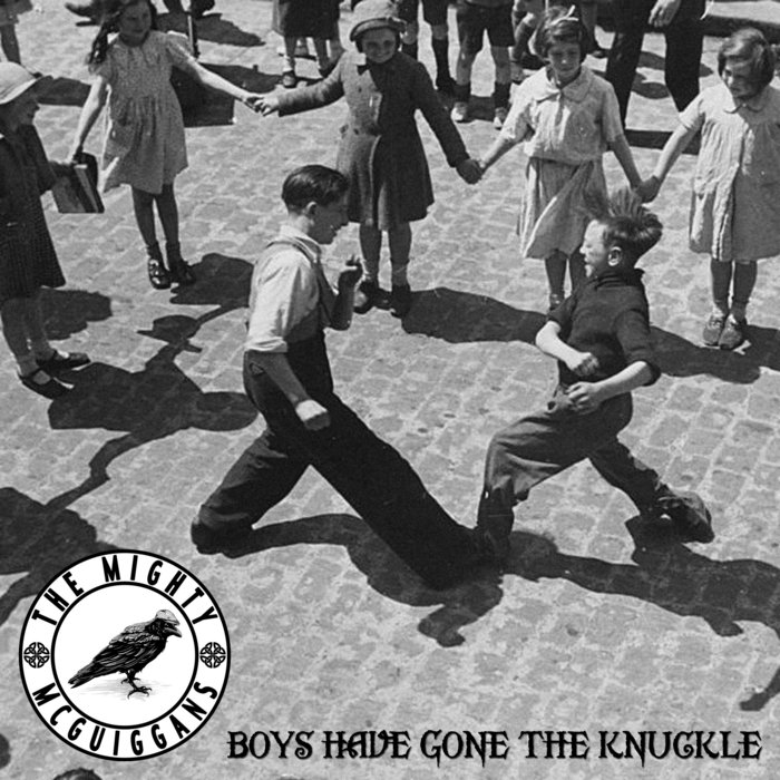 Boys Have Gone The Knuckle | Mighty McGuiggans