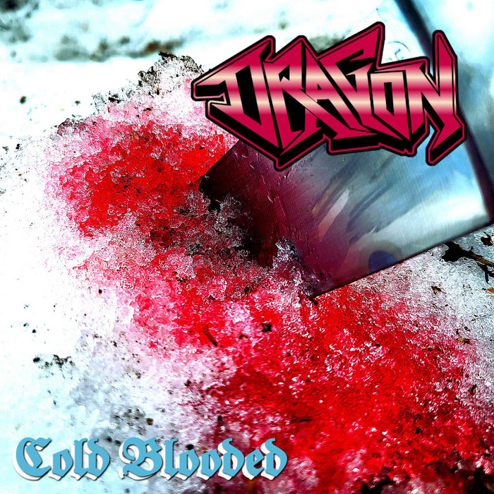 Cold Blooded | DRAGON