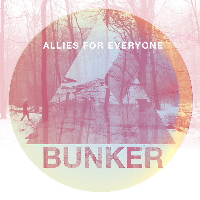 Bunker - EP | Allies For Everyone | KID Recordings