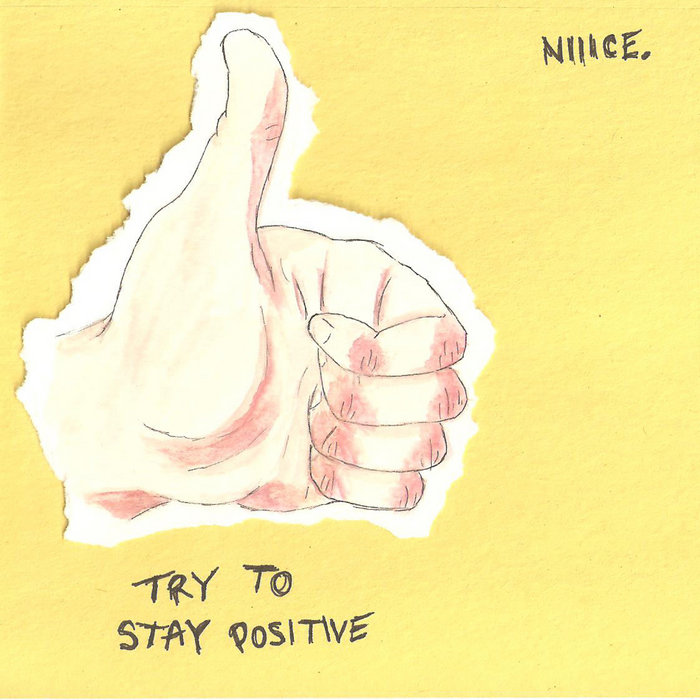 Try to Stay Positive | niiice.