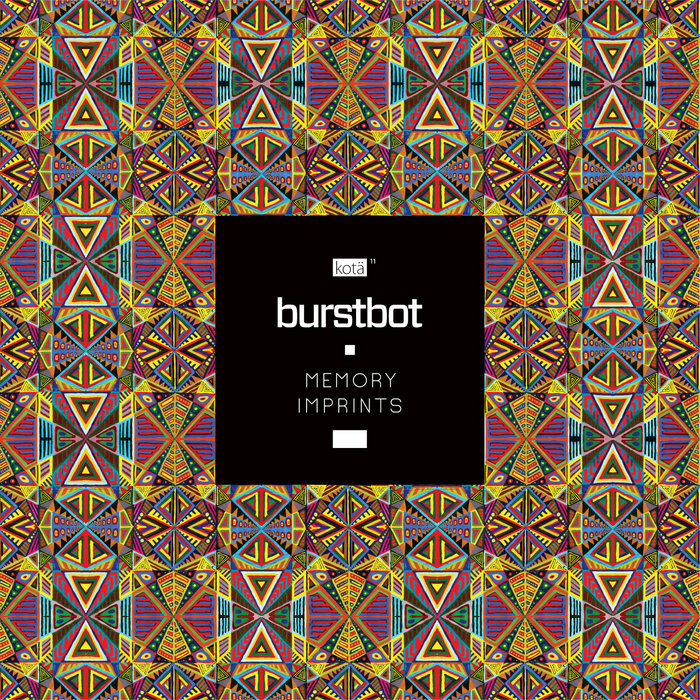 Memory Imprints | Burstbot | Kotä