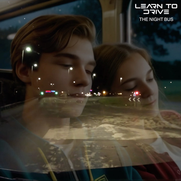 The Night Bus (single) | Learn To Drive