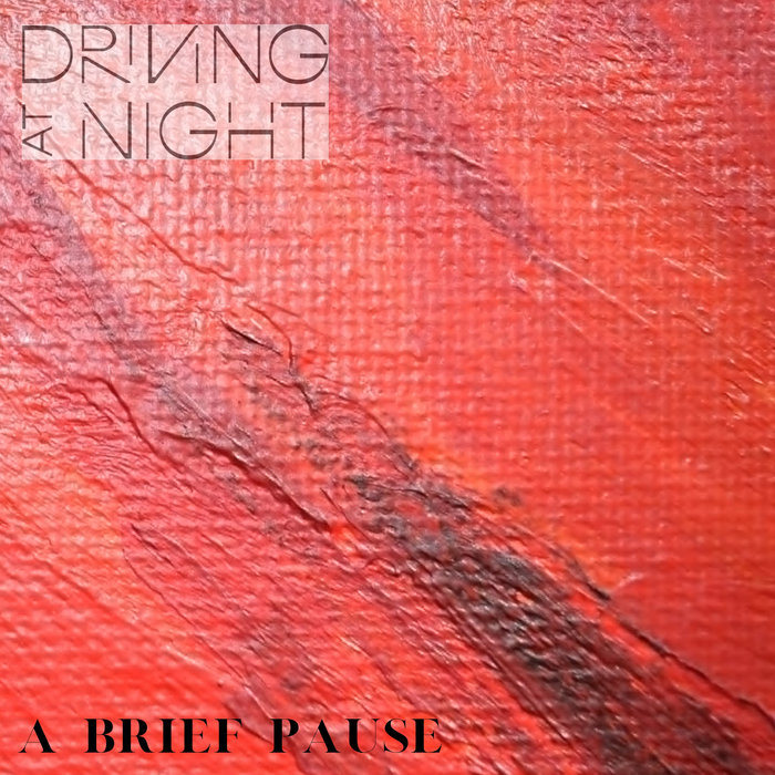A Brief Pause | Driving at Night