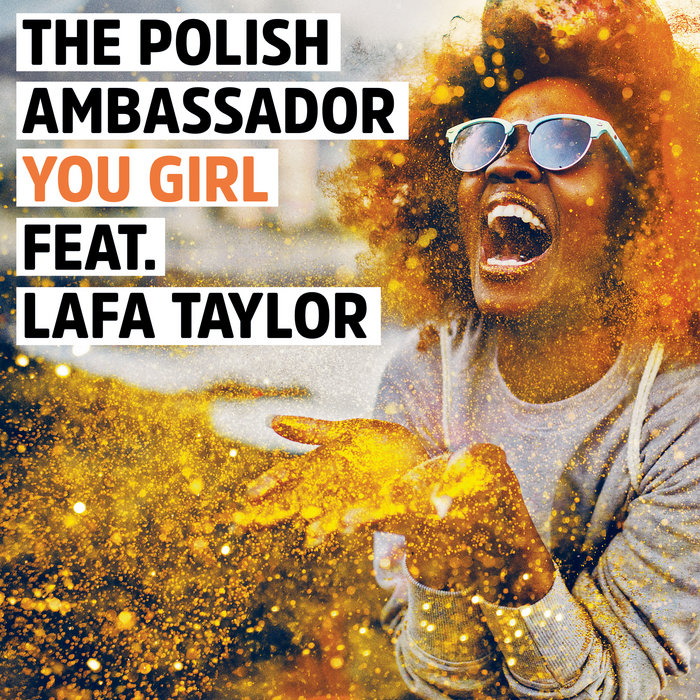 You Girl Feat. Lafa Taylor | The Polish Ambassador