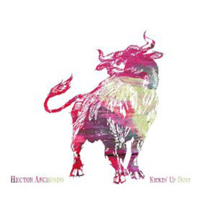 Kickin Up Dust | Hector Anchondo Band