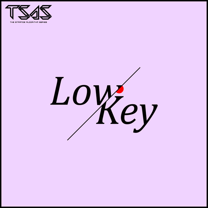Low Key | The Strange Algorithm Series | Dejitama