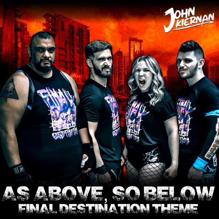 Final Destination Theme - As Above, So Below | John Kiernan