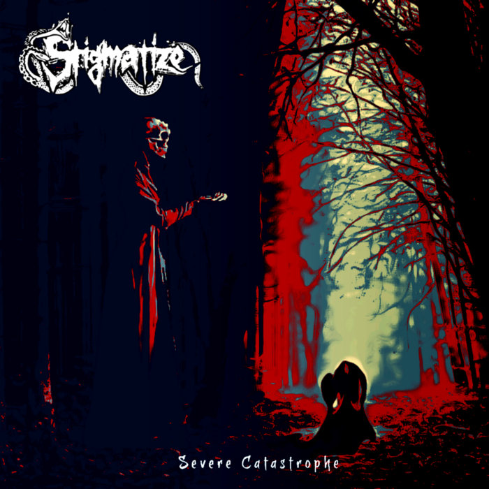 Severe Catastrophe | stigmatize | STIGMATIZE
