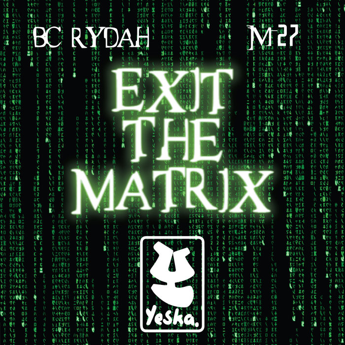 Exit The Matrix | BC Rydah and M27 | YESKA Beatz Unltd