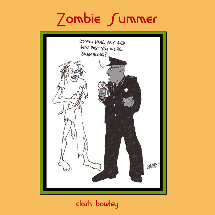 Zombie Summer | clash bowley