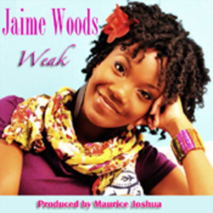 Jaime Woods "Weak" | MAURICE JOSHUA