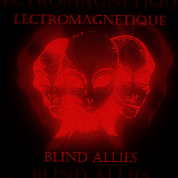 Blind Allies | Lectromagnetique