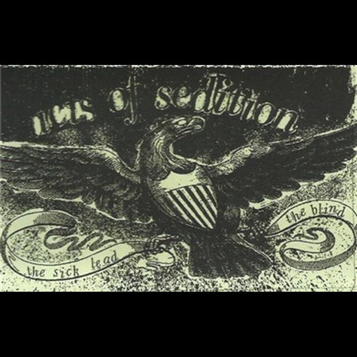 The Sick Lead The Blind | Acts Of Sedition