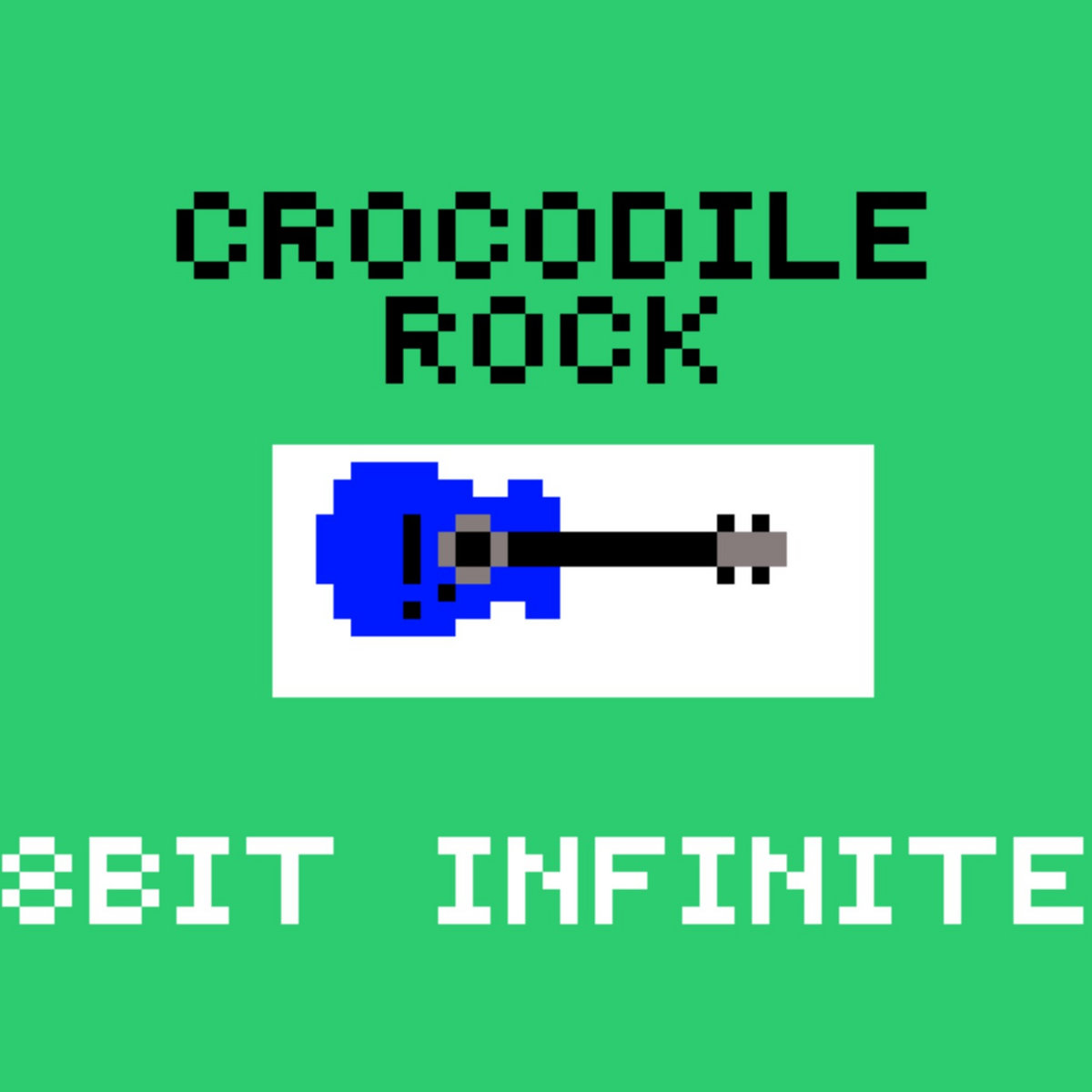 Crocodile Rock (8-Bit Tribute to Elton John)[Single] | 8 Bit Infinite