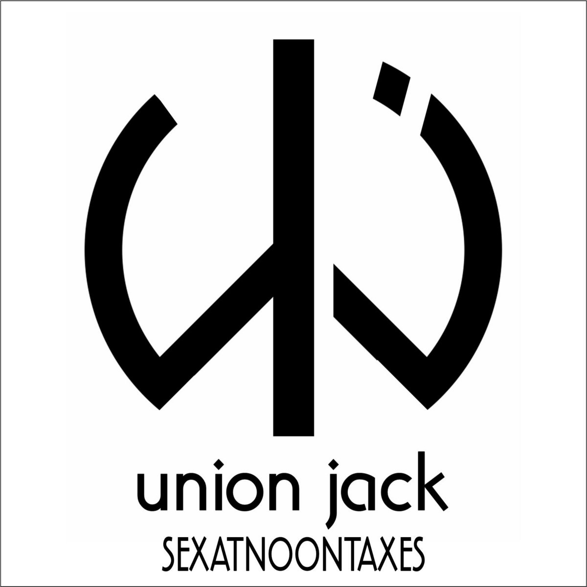 union jack - SEXATNOONTAXES - 1995 Demo | union jack | Music From the Brink