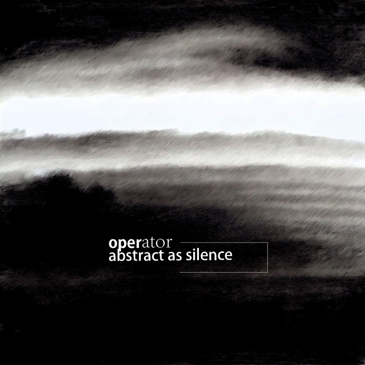 abstract as silence | Operator