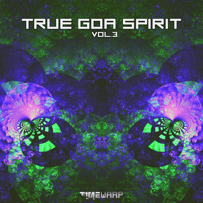 True Goa Spirit, Vol. 3 (timewarp164 - Timewarp) | Timewarp Records