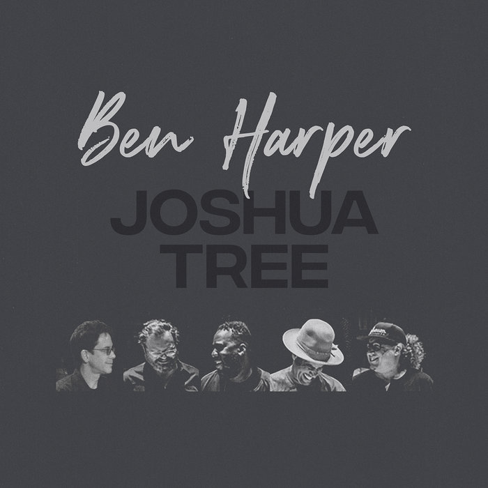 Joshua Tree (Band Version) | Ben Harper