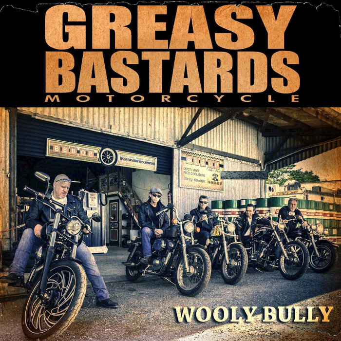 Wooly Bully | GREASY BASTARDS MOTORCYCLE | Didier CERE / BOOTLEGGERS