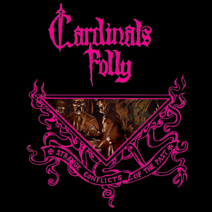 Strange Conflicts of the Past | Cardinals Folly | Shadow Kingdom Records