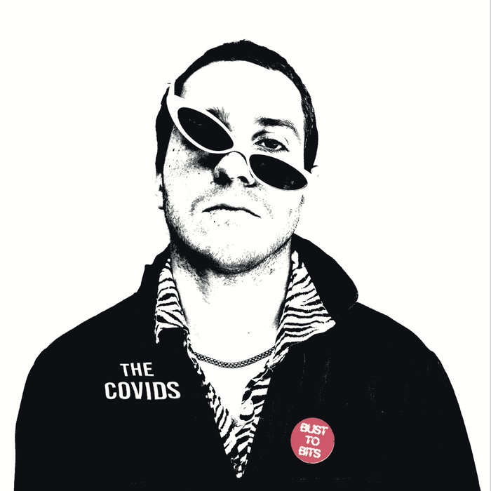 The Covids - Bust to Bits (album) | The Covids | Wap Shoo Wap Records