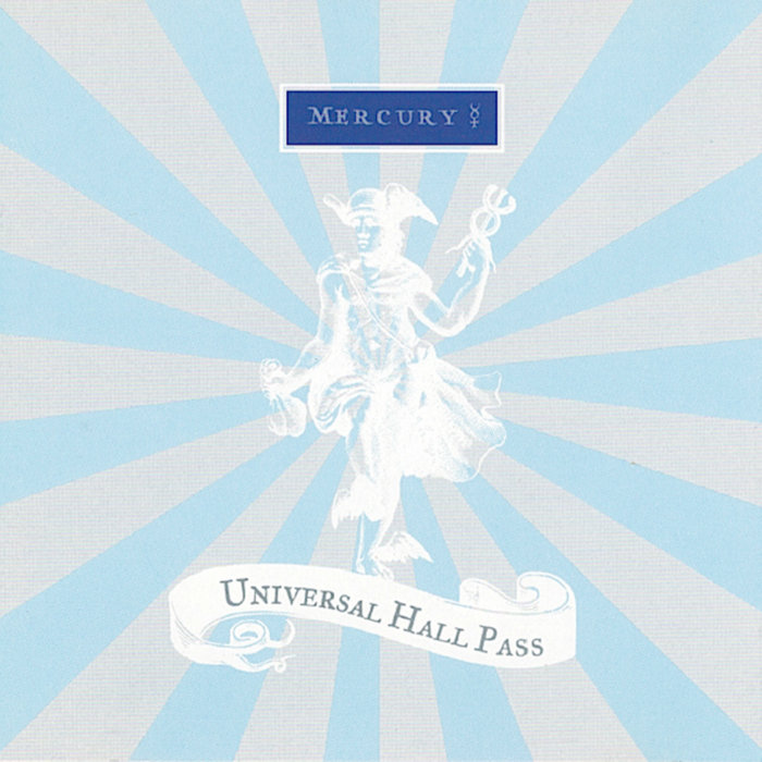 Mercury | Universal Hall Pass