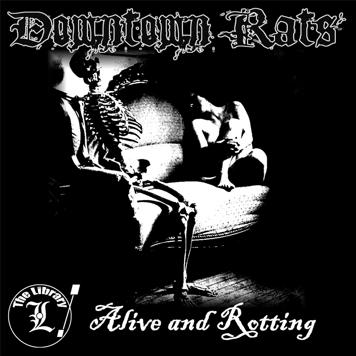 Alive and Rotting | Downtown Rats | The Library Records