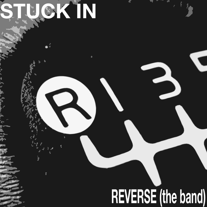 Stuck In (Deluxe Edition) | Reverse (the band)
