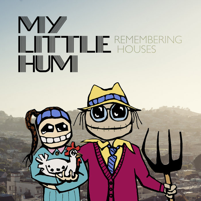 Remembering Houses | My Little Hum