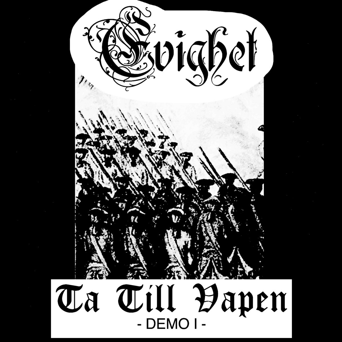 Ta till Vapen - Demo I - | Evighet