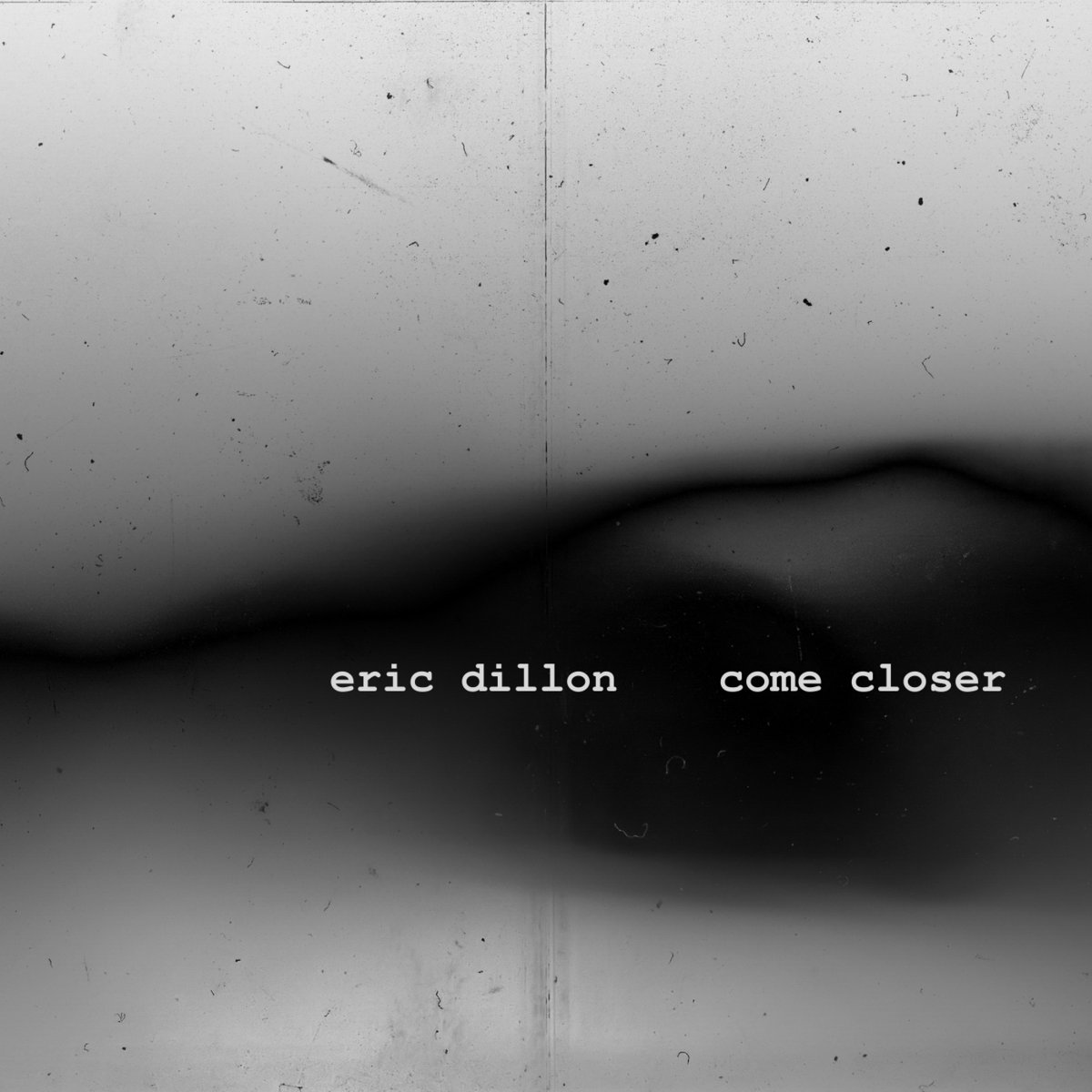 Come Closer | Eric Dillon | Eric Dillon Music