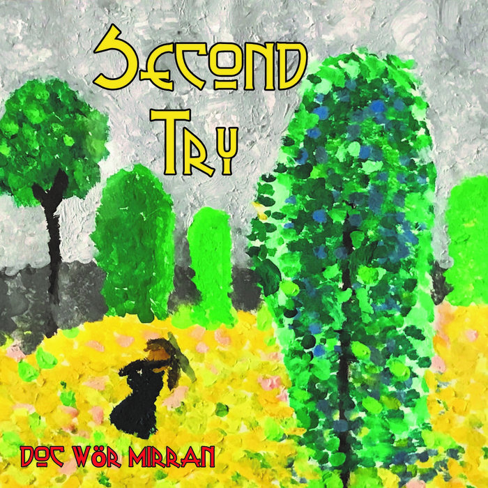 Second Try | Doc Wör Mirran
