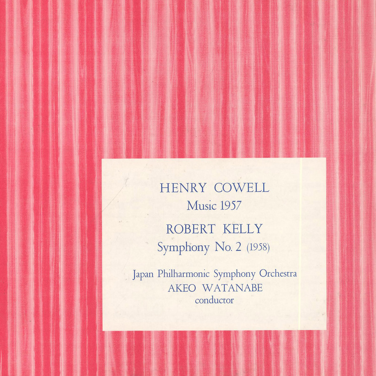 Henry Cowell: Music 1957/Robert Kelly: Symphony No. 2 | Japan ...